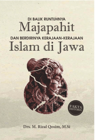 Buku DIBALIK RUNTUHNYA MAJAPAHIT… - DRS.M.RIZAL QOSIM,… | Mizanstore